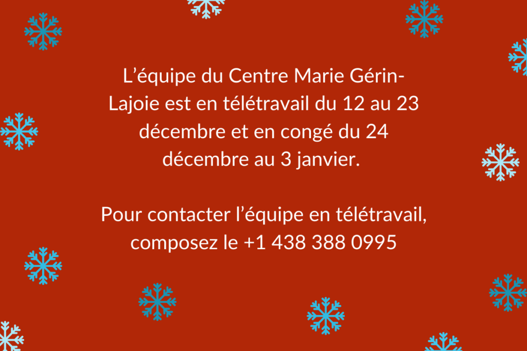 Congé et télétravail hiver 2021-2022 - Centre Marie Gérin-Lajoie